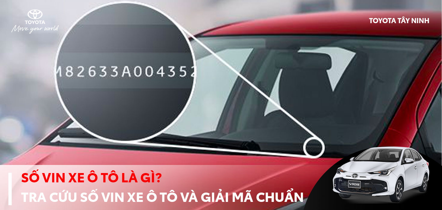 Số VIN xe ô tô là gì? Hướng dẫn cách đọc số VIN xe chuẩn nhất